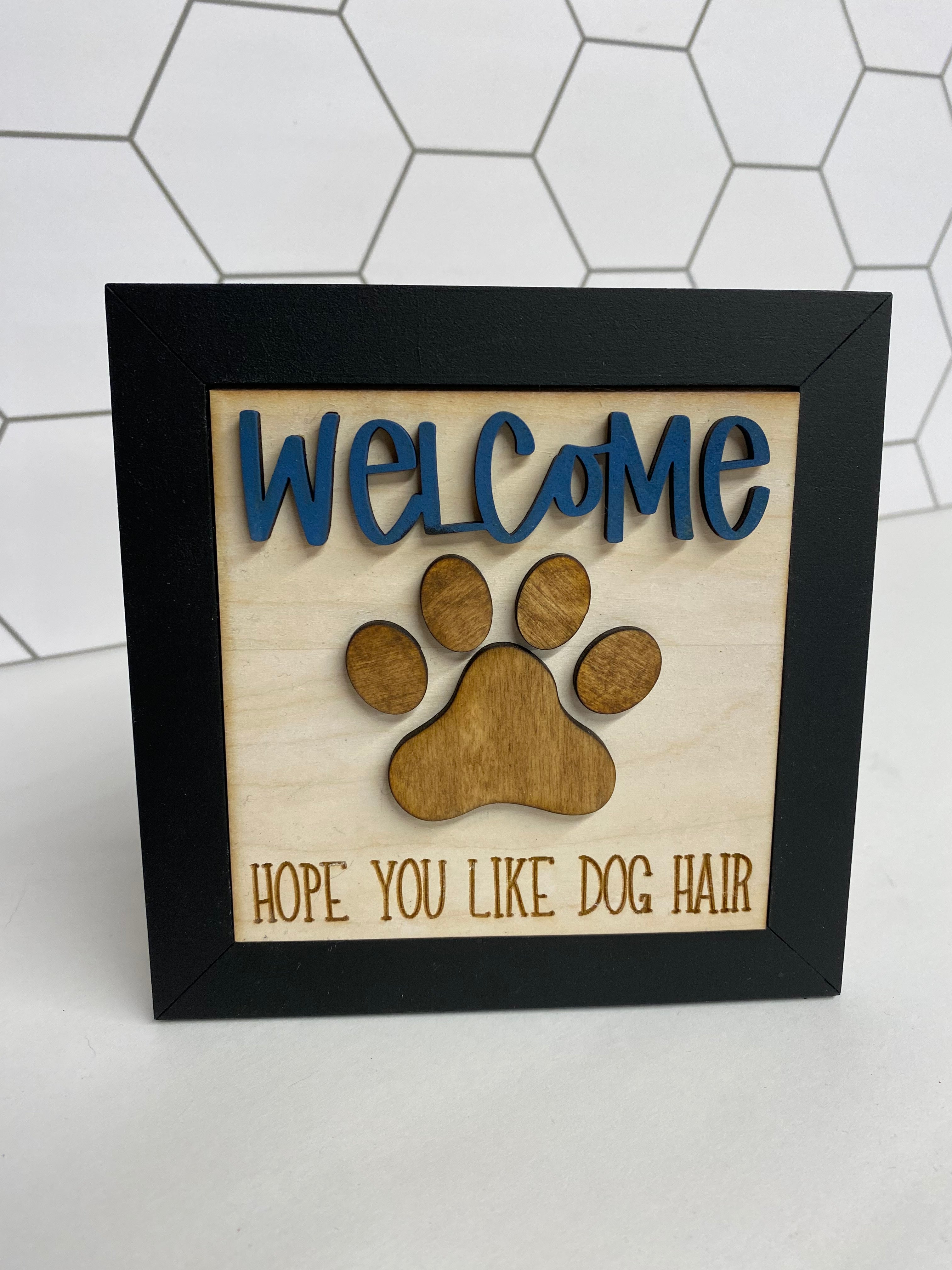 Tile Hope You Like Dog Hair – Detroit Dingo Design